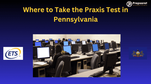 Praxis Test Pennsylvania: Requirements, Dates & How to Register